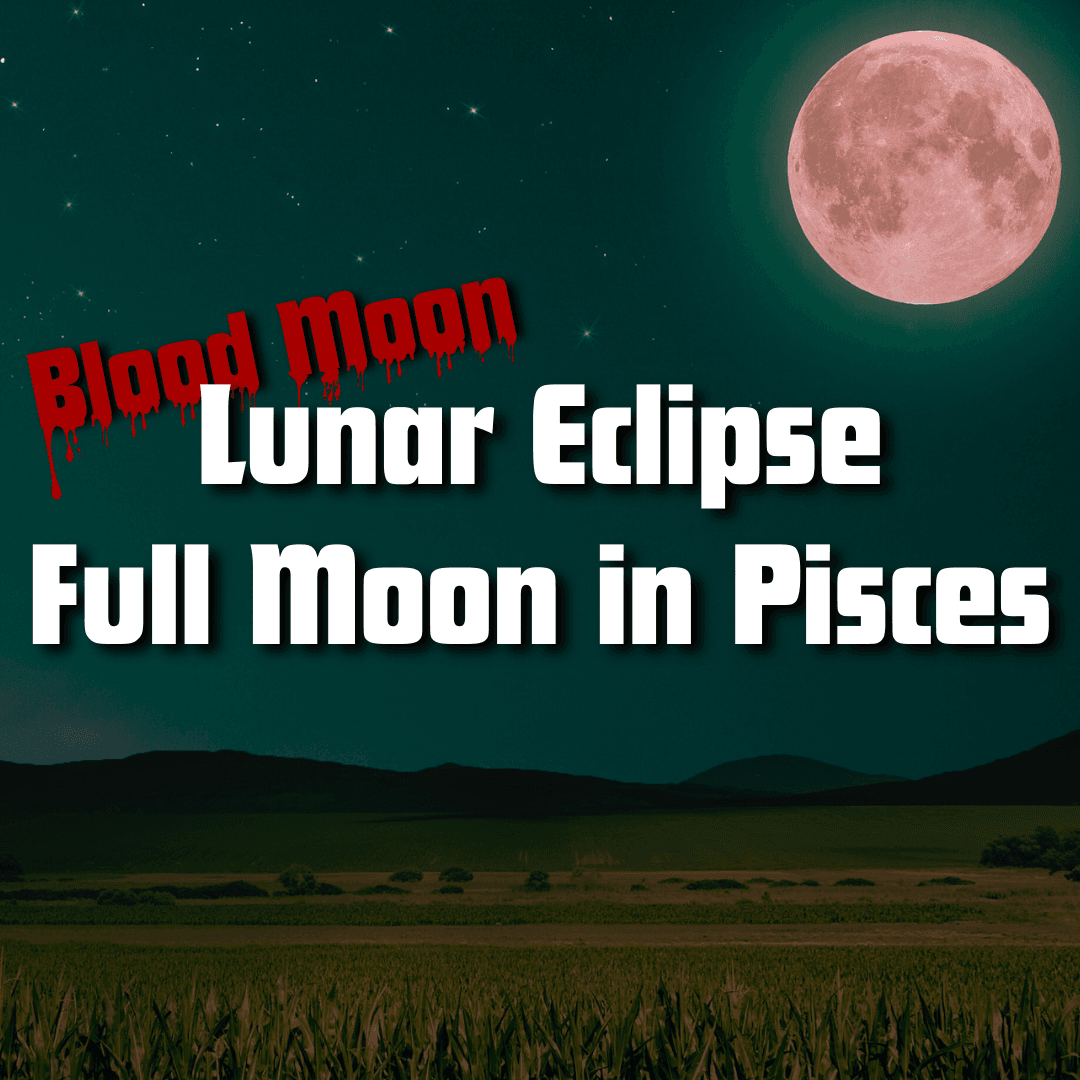 Full Moon Lunar Eclipse in Pisces: Embracing Emotional Release and ...