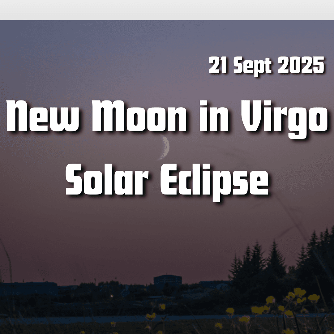 New Moon Solar Eclipse in Virgo: Planting Seeds for a Purposeful Life ...